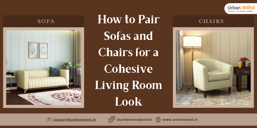 How to Pair Sofas and Chairs for a Cohesive Living Room Look