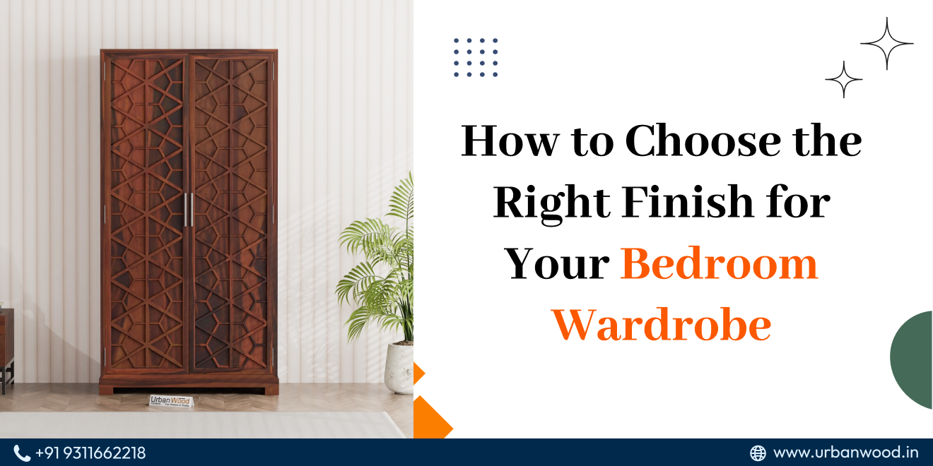 How to Choose The Right Finish for Your Bedroom Wardrobe